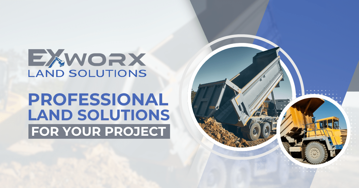 ExWorx Land Solutions — Expert Excavation, Land Clearing & Site ...